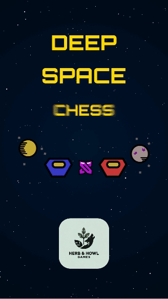 Deep Space Chess - Herb & Howl - Game Studio